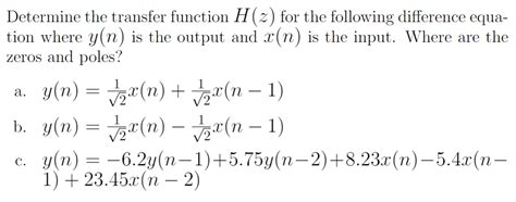 Solved Determine The Transfer Function H Z For The