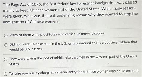 Solved The Page Act Of 1875 ﻿the First Federal Law To
