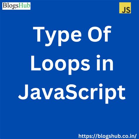 Types Of Loops In Javascript Blogshub