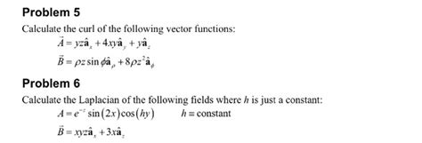 Solved Problem Calculate The Curl Of The Following Vector Chegg