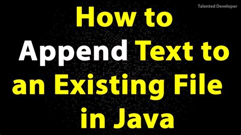 How To Append Text To An Existing File In Java Youtube