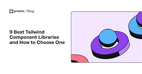 9 best tailwind component libraries