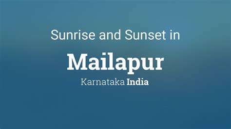 Sunrise And Sunset Times In Mailapur