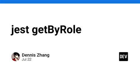jest getByRole 的用法 DEV Community