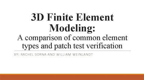 3 D Finite Element Modeling A Comparison Of
