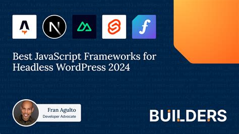 best javascript frameworks for headless wordpress 2024 builders