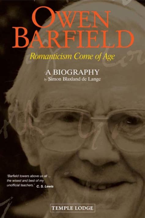Owen Barfield Romanticism Come Of Age A Biography