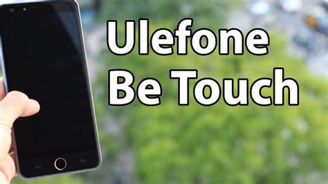V Deo Ulefone Be Touch Review En Espa Ol