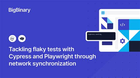 Tackling Flaky Tests With Cypress And Playwright Through Network