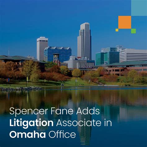 Spencer Fane Adds Litigation Associate In Omaha Office Spencer Fane
