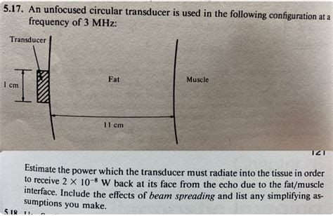 517 An Unfocused Circular Transducer Is Used In The