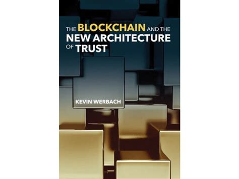 The Blockchain And The New Architecture Of Trust Bookpath