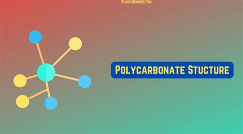 Structure Of Polycarbonate A Comprehensive Overview Plasticranger