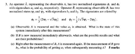 Solved 1 3 An Operator A Representing The Observable A