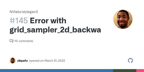 error with grid sampler 2d backward · issue 145 · nvlabs stylegan3
