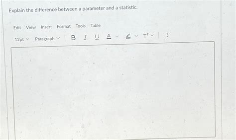 Solved Explain The Difference Between A Parameter And A