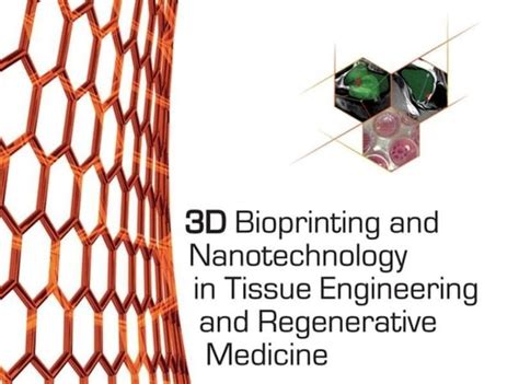 Book Of The Week D Bioprinting And Nanotechnology In Tissue Engineering And Regenerative