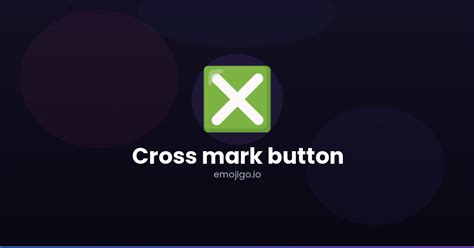 Cross Mark Button Emoji Meaning Copy And Paste
