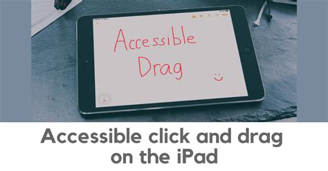 Accessible Click And Drag On The Ipad Kpr Blog