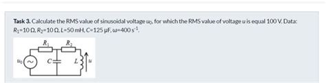 Solved Task Calculate The RMS Value Of Sinusoidal Voltage Chegg