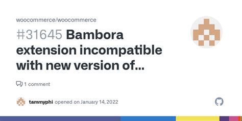 Bambora Extension Incompatible With New Version Of Woocommerce · Issue 31645 · Woocommerce