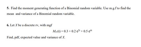 Solved 5 Find The Moment Generating Function Of A Binomial