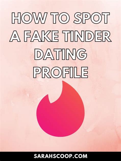 How To Spot A Fake Tinder Dating Profile