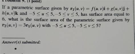 solved 9 1 point if a parametric surface given by rı u v