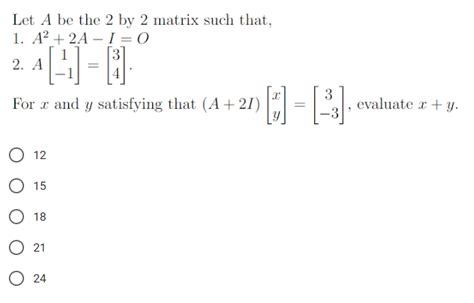 Solved Let A be the 2 by 2 matrix such that, 1) | Chegg.com