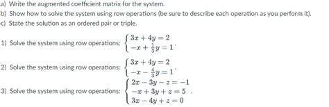 solved a write the augmented coefficient matrix for the
