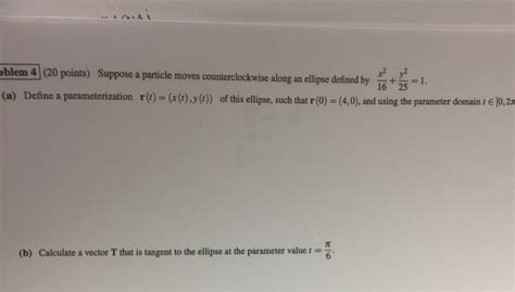 solved suppose a particle moves counterclockwise along an