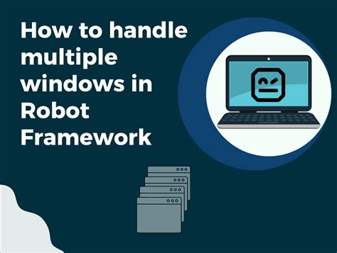 How To Handle Multiple Windows In Robot Framework