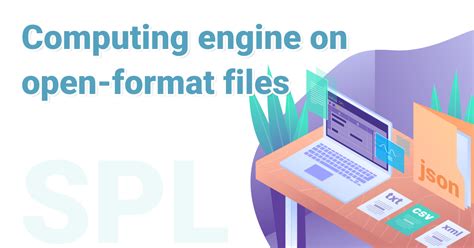 Computing Engine On Open Format Files Esproc Spl Official Blog