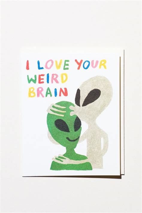 Love Your Weird Brain Greeting Card Funny Valentines Cards Cards