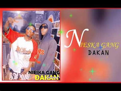 Nieska Gang Dakan Youtube