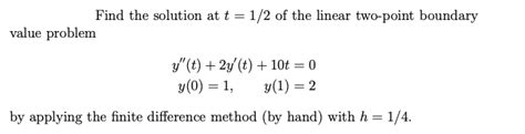 solved find the solution at t 1 2 of the linear two point