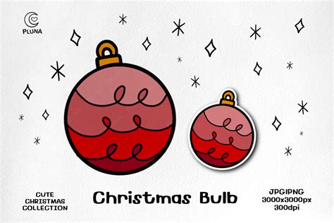 Cute Christmas Bulb Clipart Graphic By Plunaofficial · Creative Fabrica