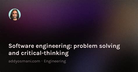 Software Engineering Problem Solving And Critical Thinking Rfrontend