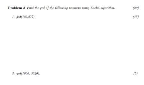 Solved Problem 3 Find The Gcd Of The Following Numbers Using