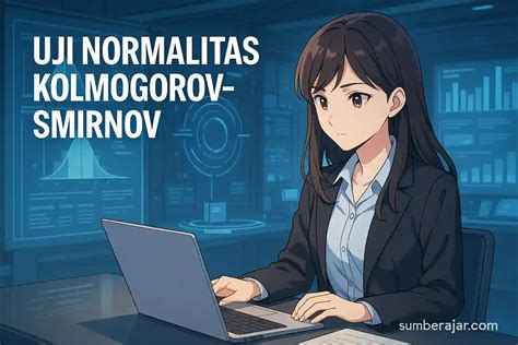 Uji Normalitas Definisi Langkah Dan Contoh Dalam Statistik