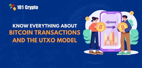 Understanding Bitcoin Transactions And The Utxo Model 101 Crypto