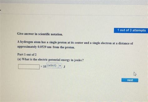 Solved Give Answer In Scientific Notation A Hydrogen Atom