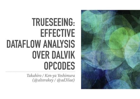 [cb17] trueseeing effective dataflow analysis over dalvik opcodes ppt
