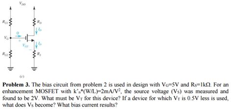 Solved The Bias Circuit From Problem Is Used In Design Chegg