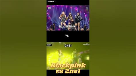 2ne1 Vs Blackpink 2ne1 Blackpink Fyp Kpop Youtube
