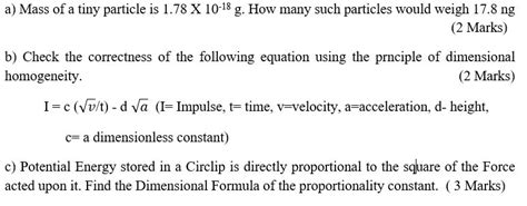 Solved A Mass Of A Tiny Particle Is 1 78 X 10 18 G How