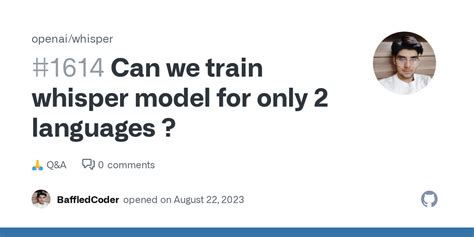 can we train whisper model for only 2 languages · openai whisper