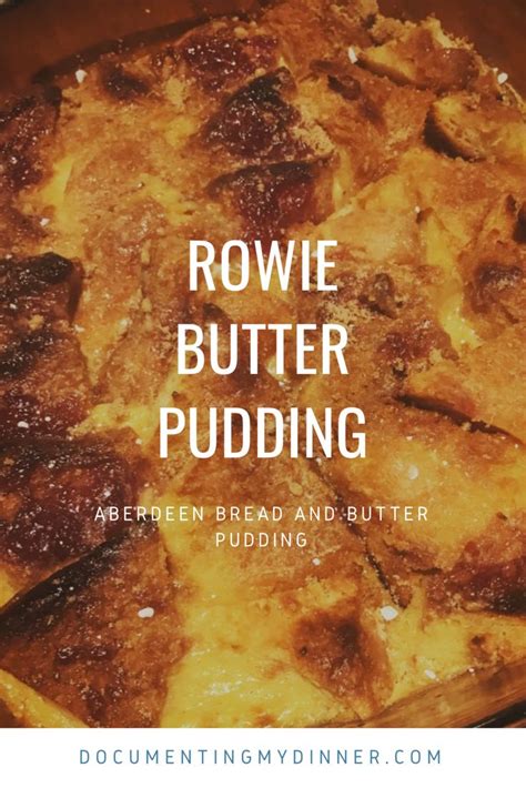 Rowie Butter Pudding Recipe From Scottish Blog Documenting My Dinner