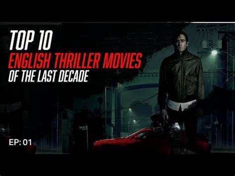 Top 10 English Thriller Movies Of The Last 10 Years Filmfeednetwork