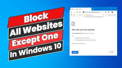 How To Block All Websites Except One In Windows 10 Youtube